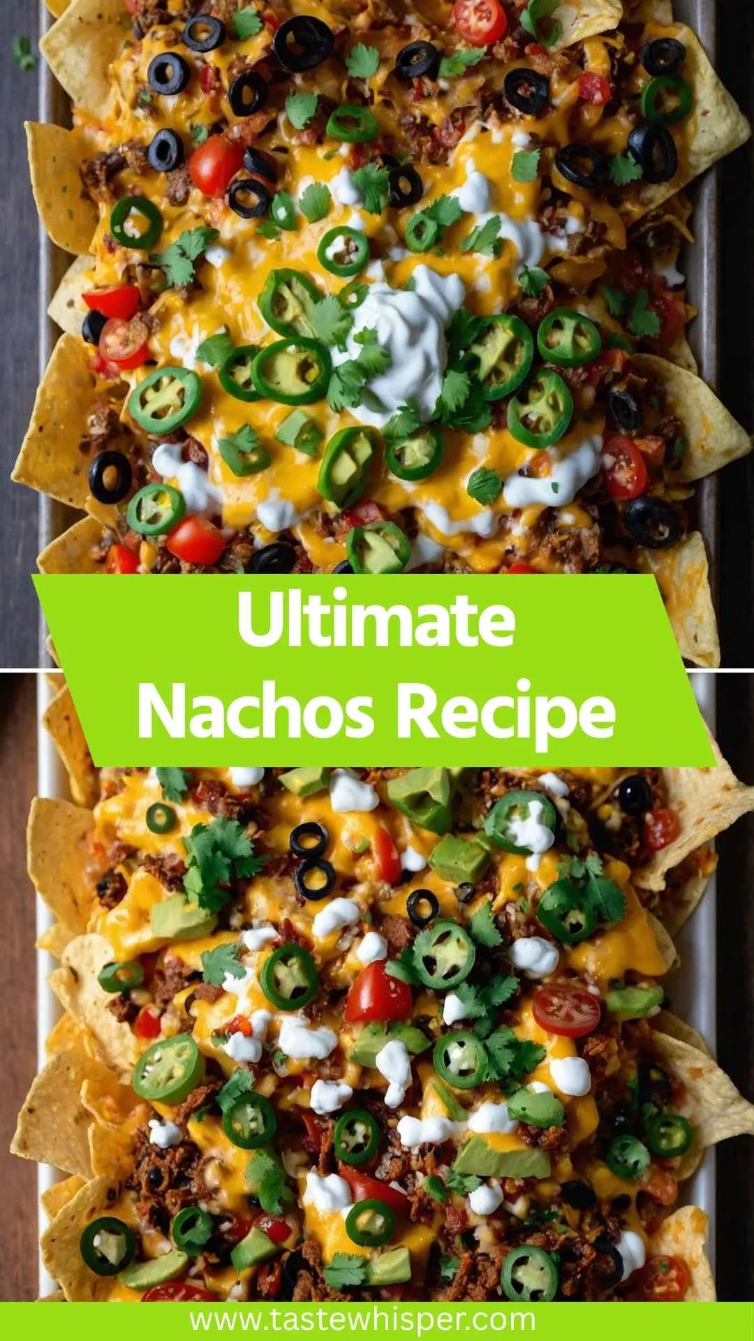 Ultimate Nachos Recipe - Taste Whisper
